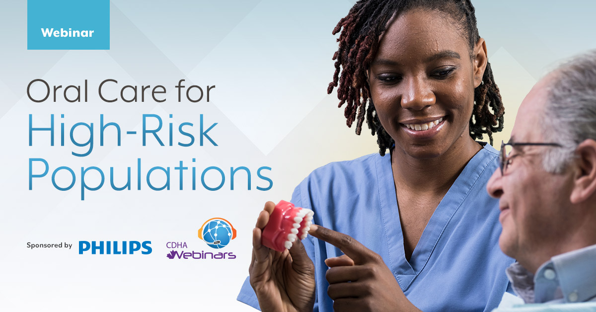 Oral Care for High-Risk Populations Webinar
