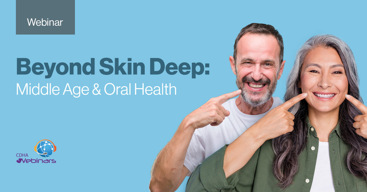 Beyond Skin Deep: Middle Age & Oral Health Webinar