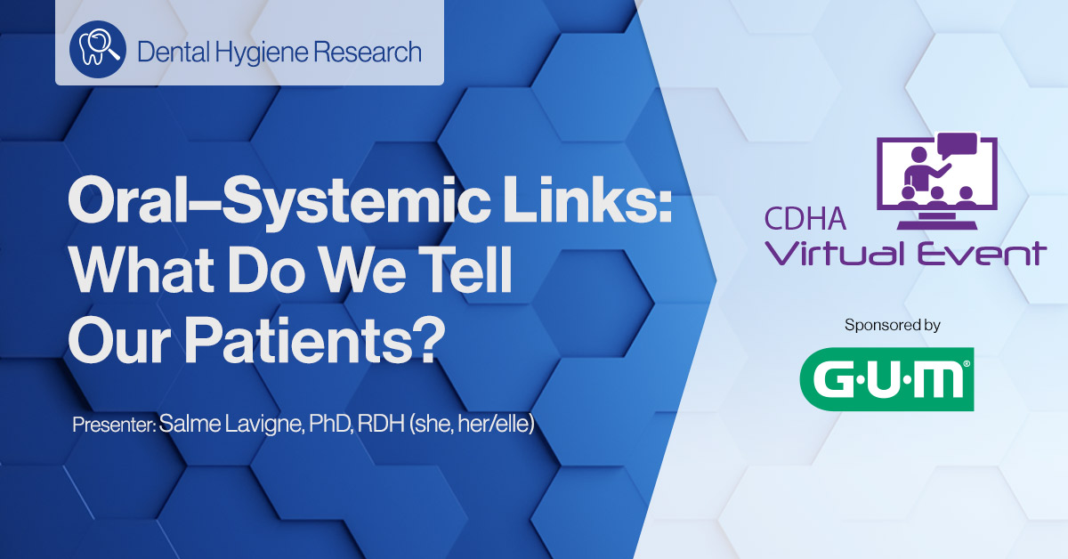 Oral–Systemic Links: What Do We Tell Our Patients?